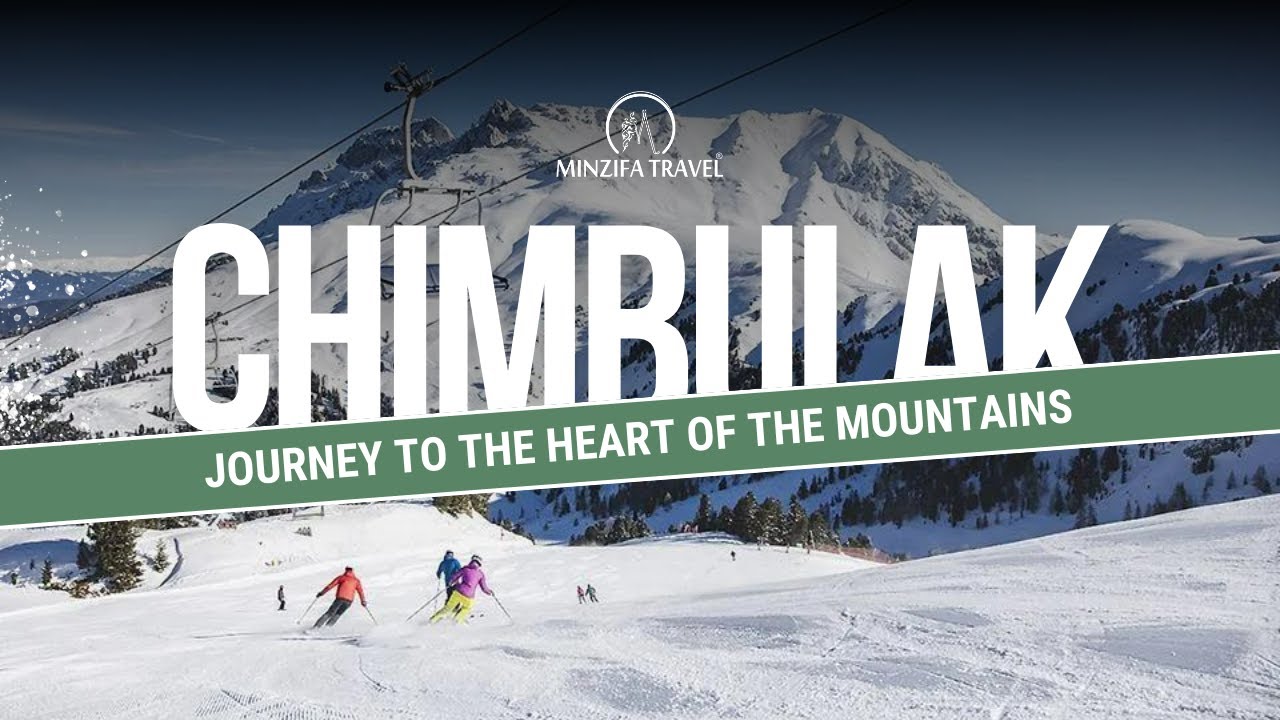 Discover Chimbulak: Journey to the Heart of the Mountains - YouTube