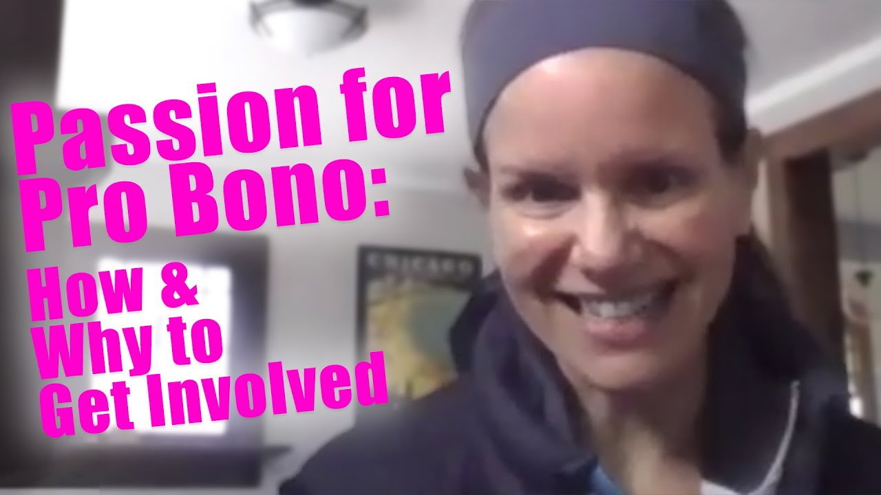 Passion for Pro Bono: How and Why to Get Involved (with Rebecca Rapp ...