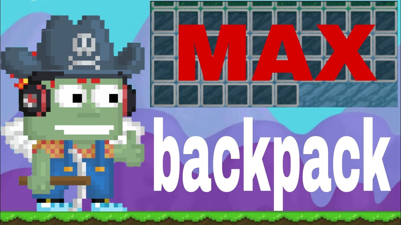 Max backpack in | growtopia - YouTube