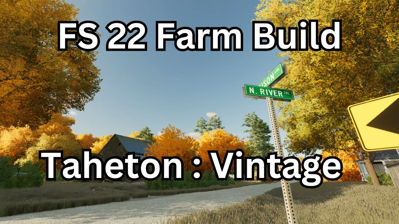 FS22 - Taheton - Vintage Farm Build - YouTube