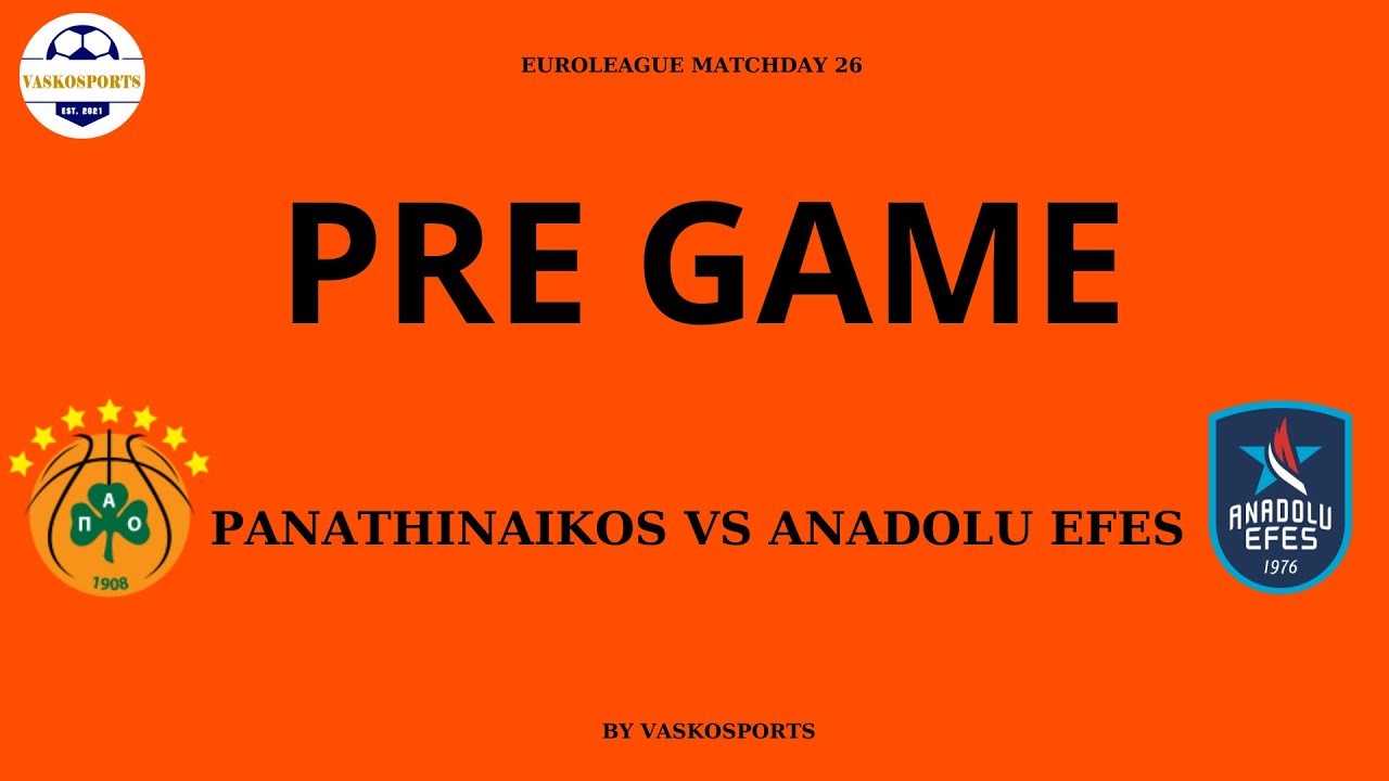 🔴 LIVE ΑΠΟ ΟΑΚΑ | ΠΑΝΑΘΗΝΑΪΚΟΣ - ΑΝΑΝΤΟΛΟΥ ΕΦΕΣ | EUROLEAGUE | PRE GAME ...