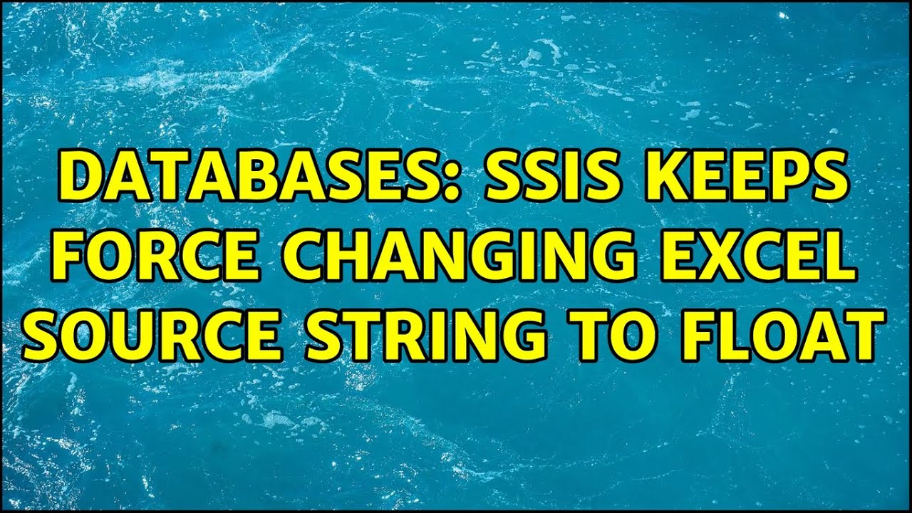Databases SSIS Keeps Force Changing Excel Source String To Float 3 Databases SSIS Keeps Force Changing Excel Source String To Float 3