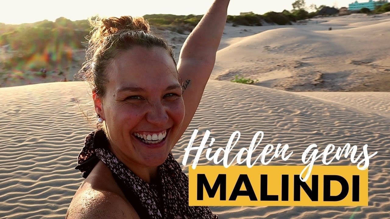THE ULTIMATE MALINDI GUIDE / Hidden gems of Malindi / Re-cap after ...