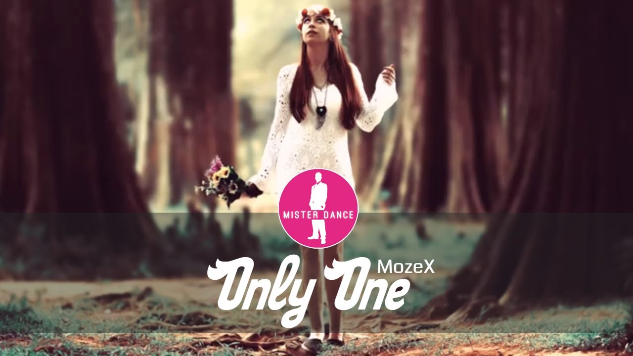MozeX - Only One [Electronic Dance Pop Music] - YouTube