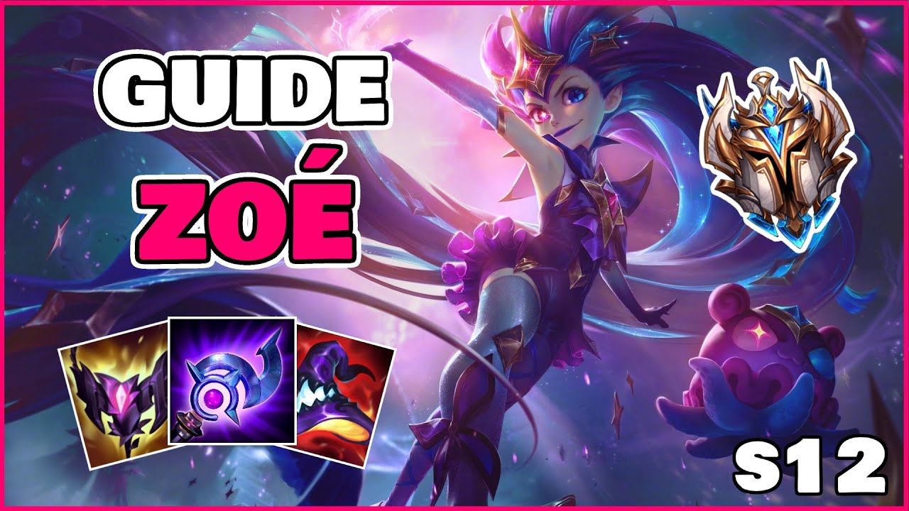 GUIDE ZOÉ S12 - COMMENT BIEN JOUER LE CHAMPION (Gameplay éducatif et ...