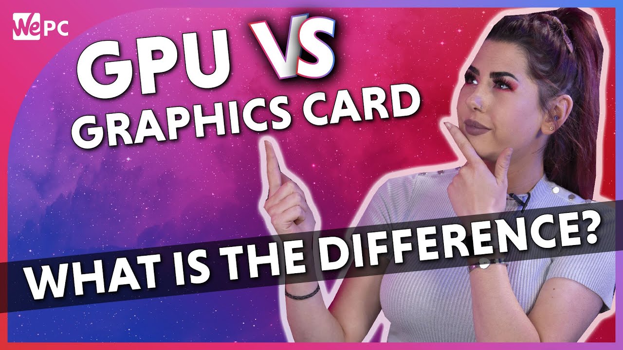 What's The Difference Between A GPU And A Graphics Card 2021 - YouTube