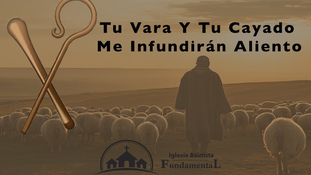 Tu Vara Y Tu Cayado Me Infundirán Aliento - domingo AM - 7/28/24 - YouTube