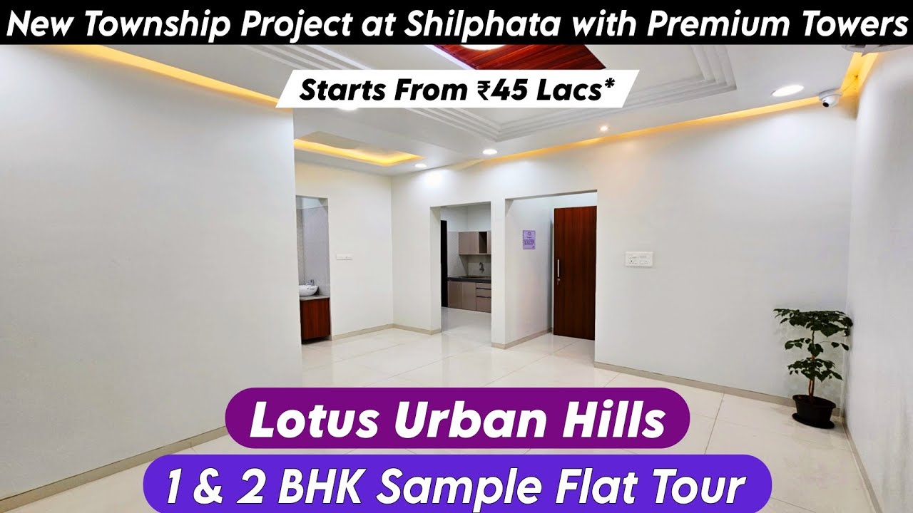Lotus Urban Hills Shilphata | 2 BHK Sample Flat |New Launch Flat in ...