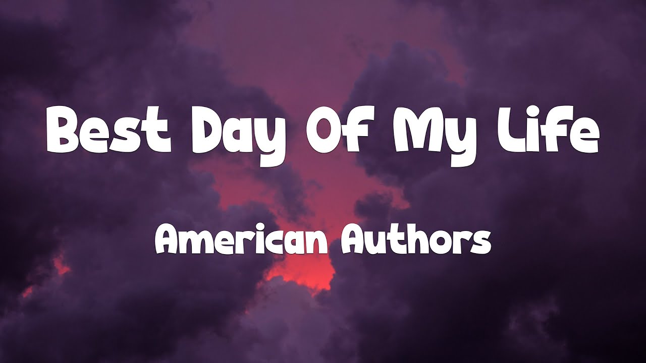 American Authors - Best Day Of My Life (Lyrics) - YouTube