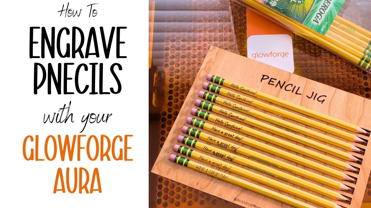 Engraving Pencils on a Glowforge Aura Tutorial - YouTube