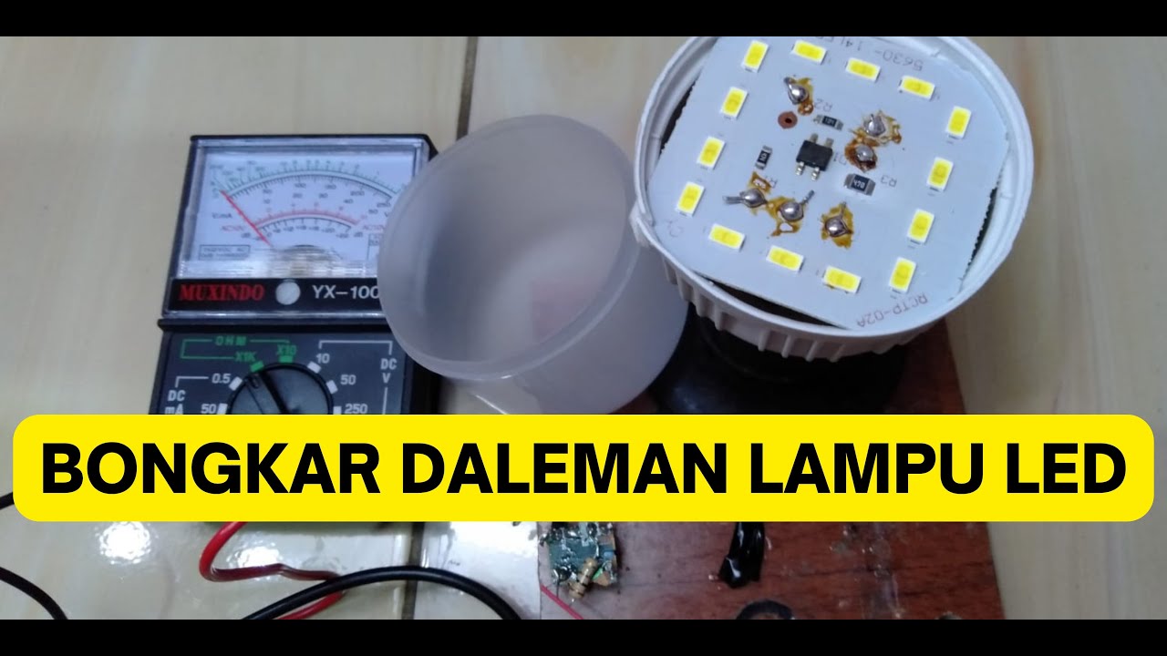 BONGKAR DALEMAN LAMPU LED - YouTube