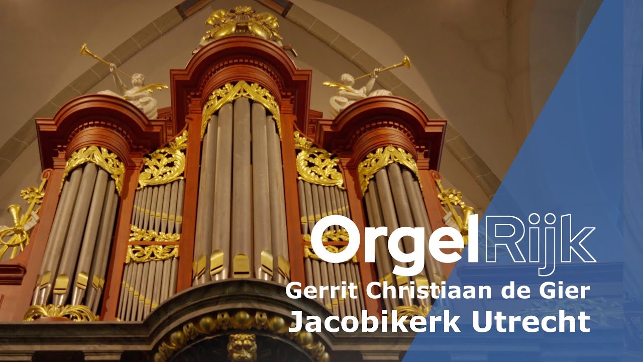 OrgelRijk: Gerrit Christiaan de Gier in de Jacobikerk in Utrecht - YouTube