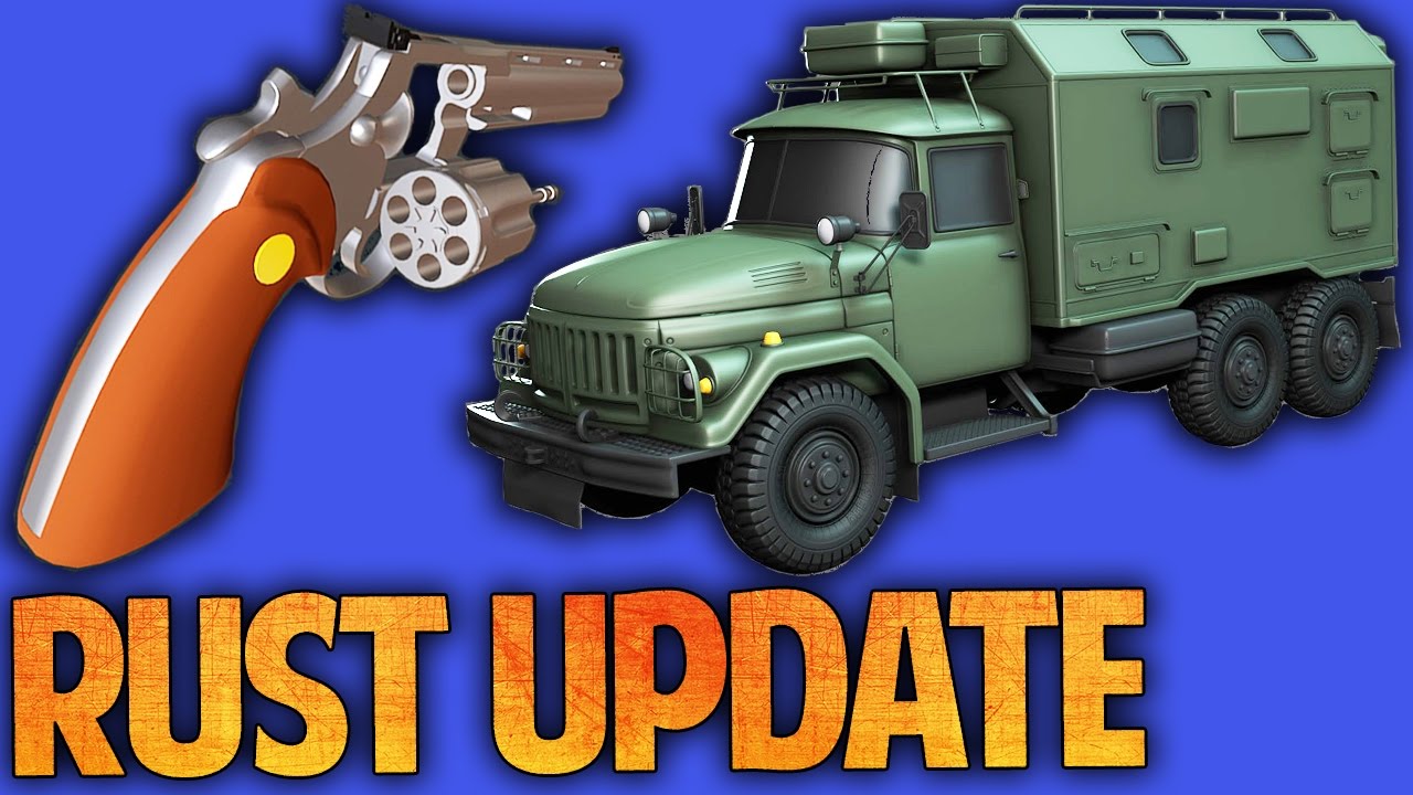 Rust Update - Revolver, Military Truck & Goodbye Legacy - YouTube