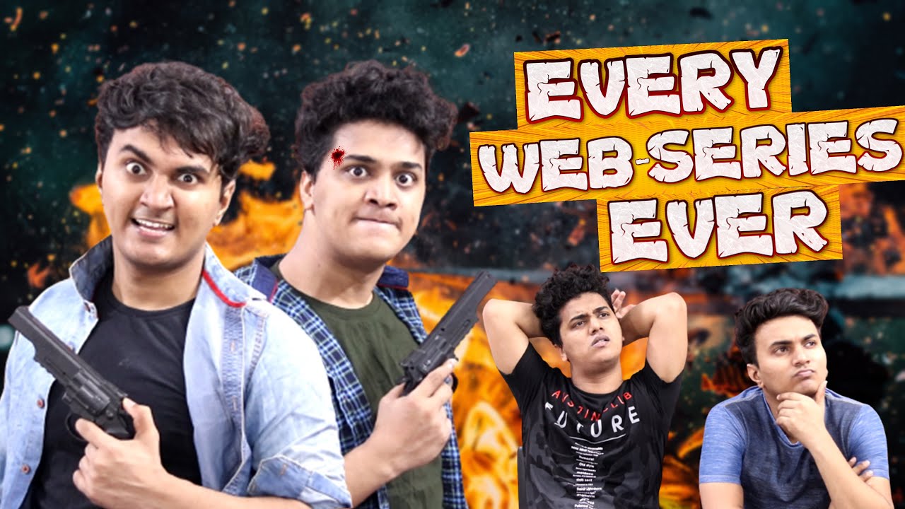 EVERY WEB SERIES EVER | Shetty Brothers - YouTube