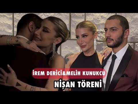 İrem Derici ile Melih Kunukcu Nişanlandı! Nişan Töreninden Çarpıcı Anlar