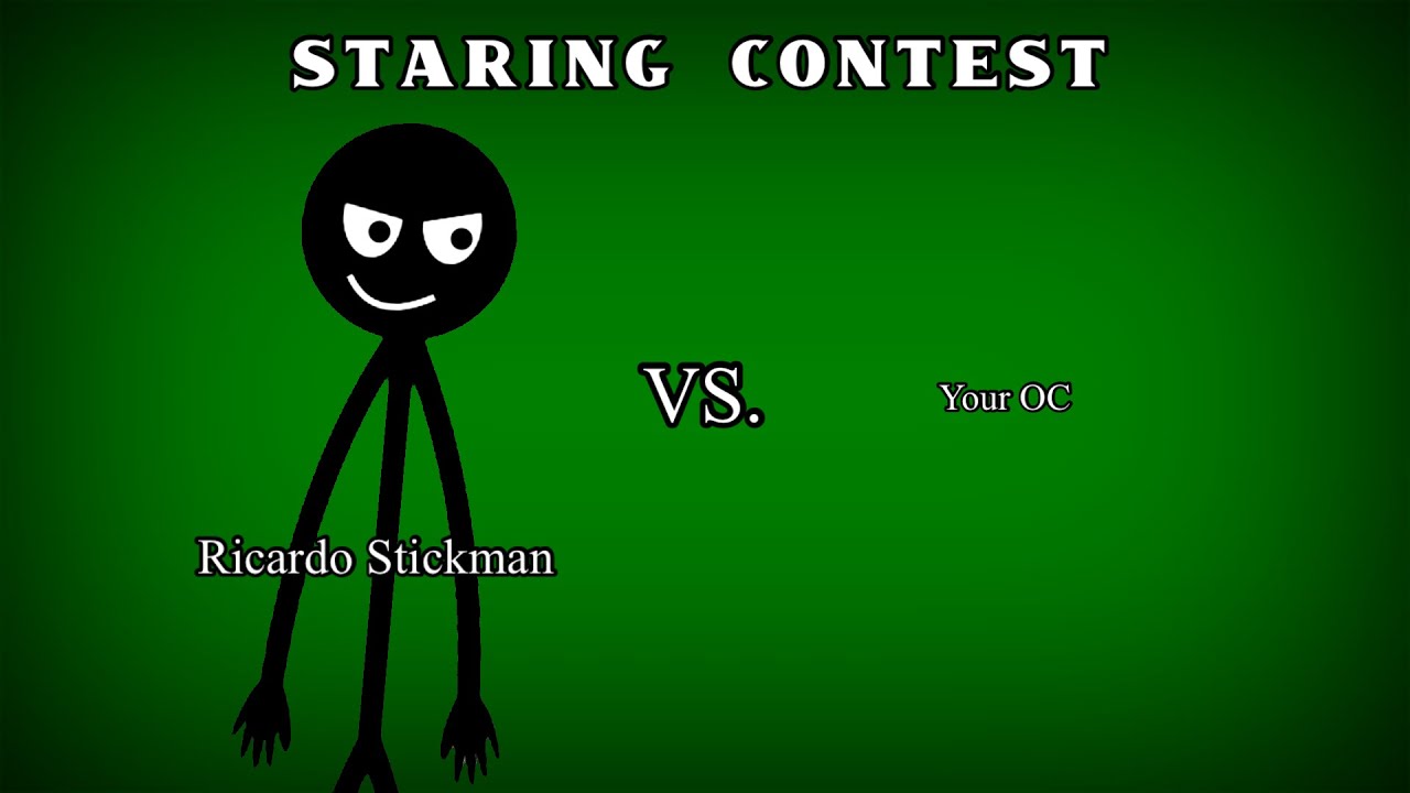Staring Contest (Ricardo Stickman VS. (Your OC)) - YouTube