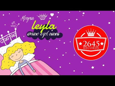 Meyra - Leyla İsmine Özel Ninni