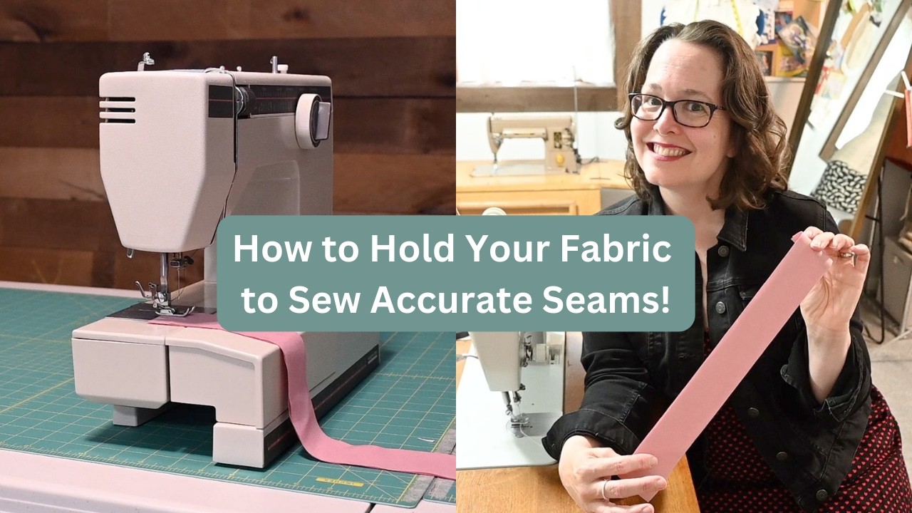 How to Hold Your Fabric to Sew Accurate Seams - YouTube