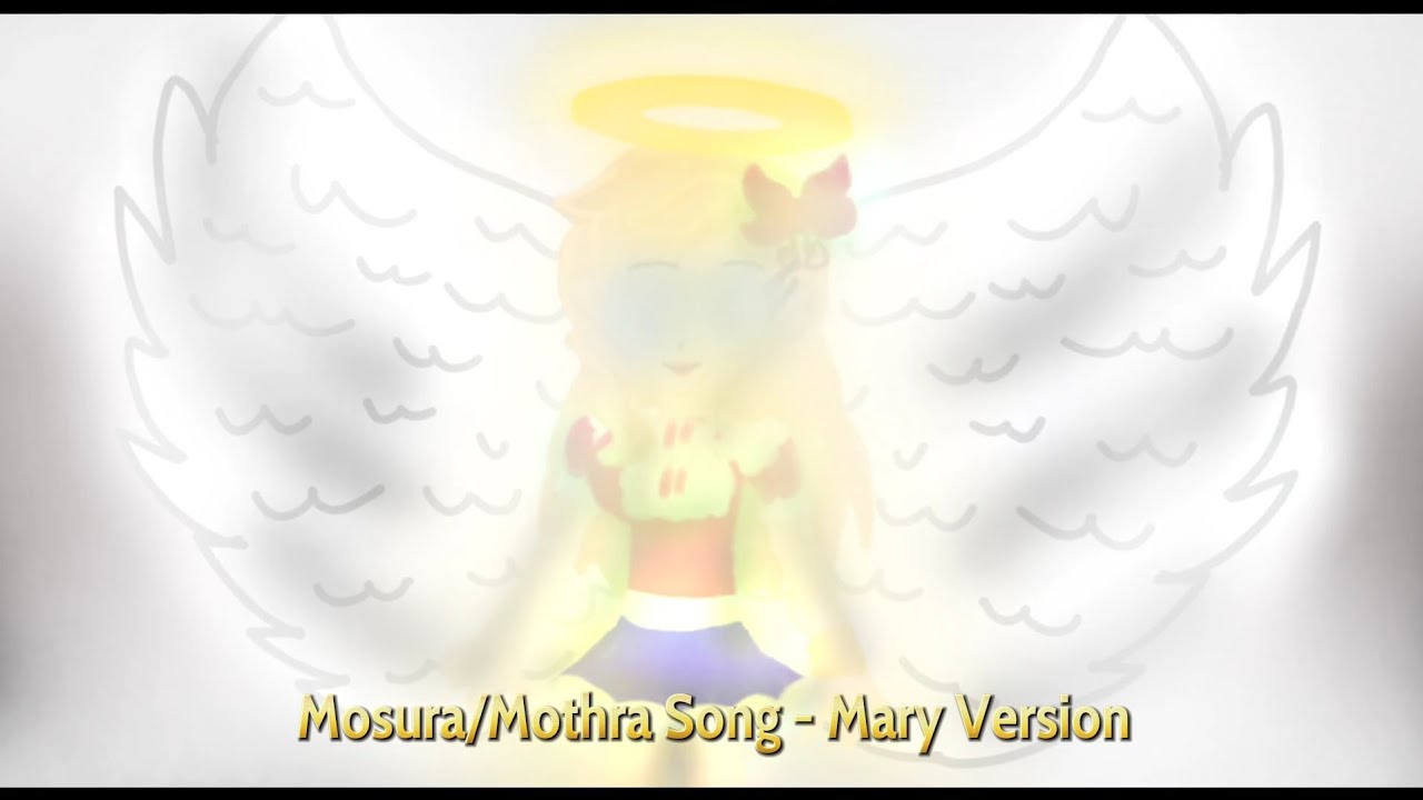 Mosura/Mothra Song - Mary Version - YouTube
