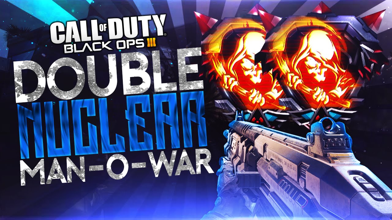 BO3: 'DOUBLE NUCLEAR' w/ MAN-O-WAR! ON REDWOOD! (BO3: DOUBLE NUCLEAR ...
