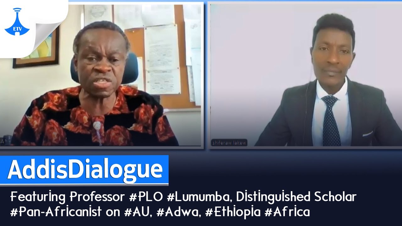 AddisDialogue - Featuring Professor #PLO #Lumumba, Distinguished ...