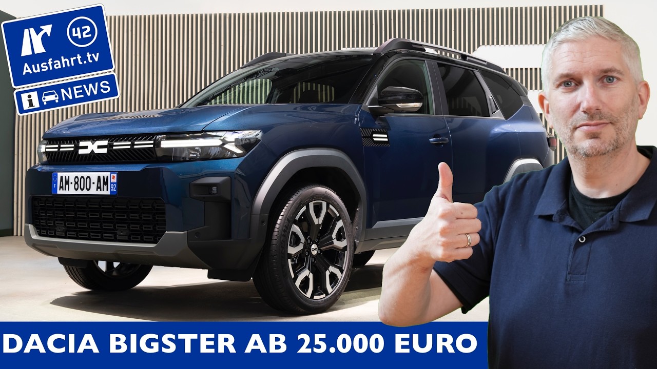 Dacia Bigster ab 25.000 Euro | Dacia erobert das C-Segment | AusfahrtTV ...