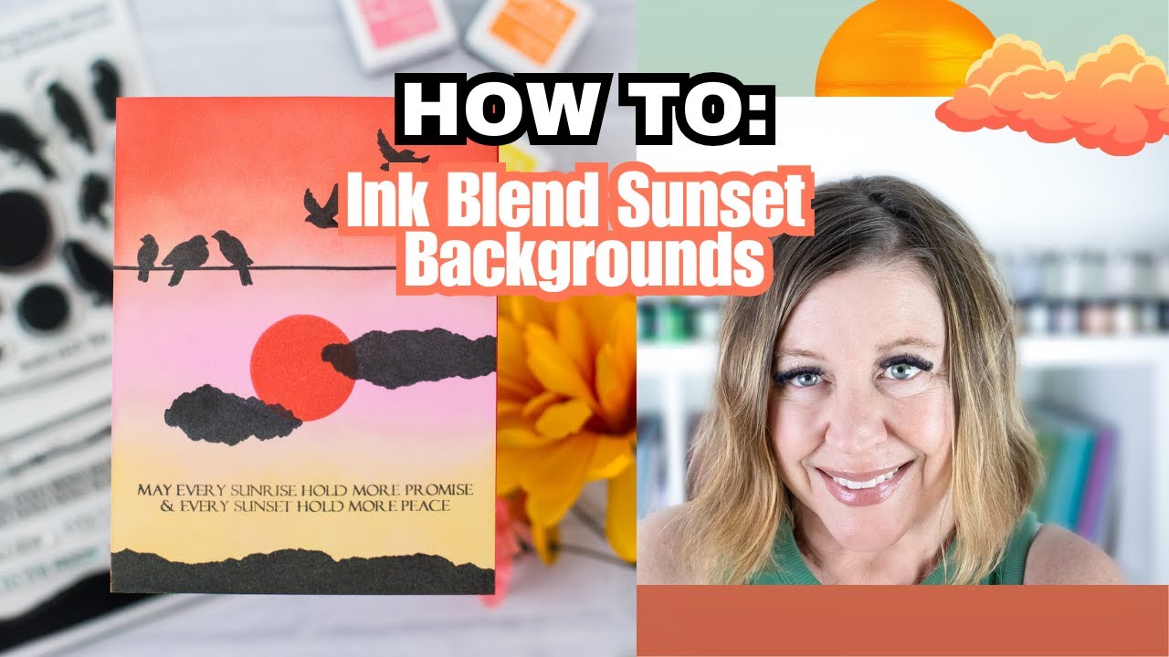 How to Ink Blend Sunsets & NEW Gina K - YouTube