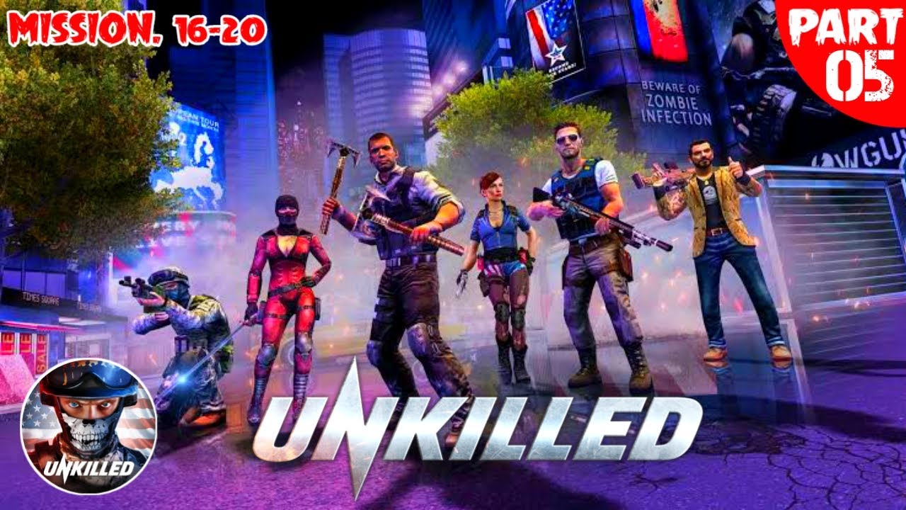 UNKILLED || Part.4,Misson.16-20 || Gameplay Walkthrough (iOS , Android) - YouTube