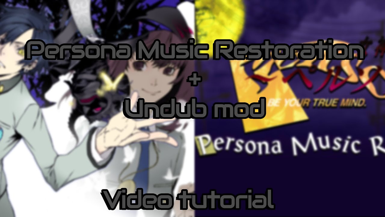 Persona Music Restoration and Undub mod video tutorial - YouTube