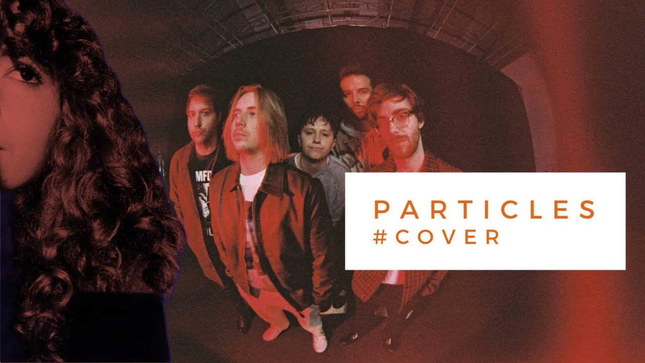 PARTICLES - NOTHING BUT THIEVES [Cover by Giulia Bottaro] - YouTube