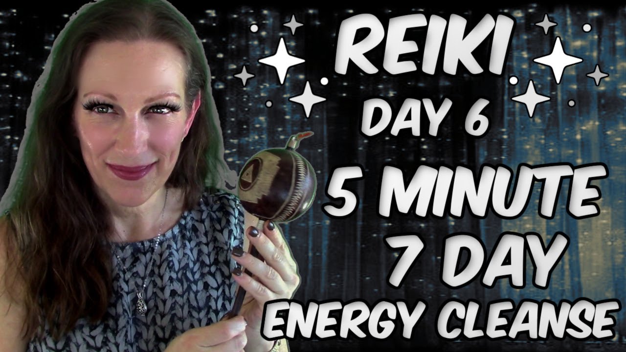 Reiki For Energy Cleansing - Day 6 of 7 🤚 Aura Scrubbing Rattle - YouTube