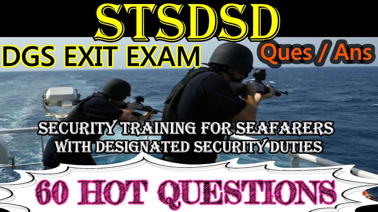 STSDSD 60 HOT Ques with Ans/ Security Training for Seafarers with ...