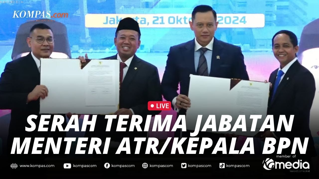 🔴LIVE - Serah Terima Jabatan Menteri ATR/Kepala BPN dari AHY kepada ...