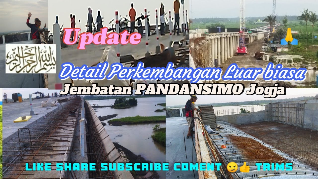 UPDATE DETAIL PERKEMBANGAN LUAR BIASA PROYEK JEMBATAN PANDANSIMO ...