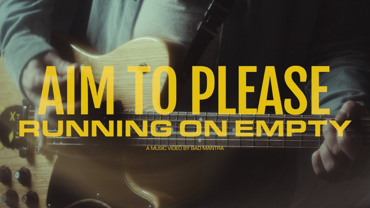 Aim to Please - "Running on Empty" (Official Music Video) - YouTube
