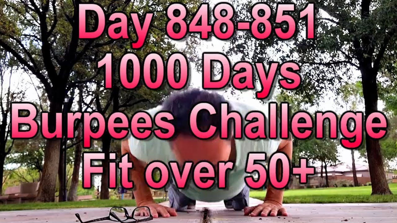 1000 Days burpees Challenge Fit over 50 Day 848-851 - YouTube
