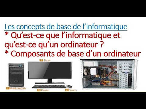 Les concepts de base de l’informatique: informatique, ordinateur, composants de base d'un ...