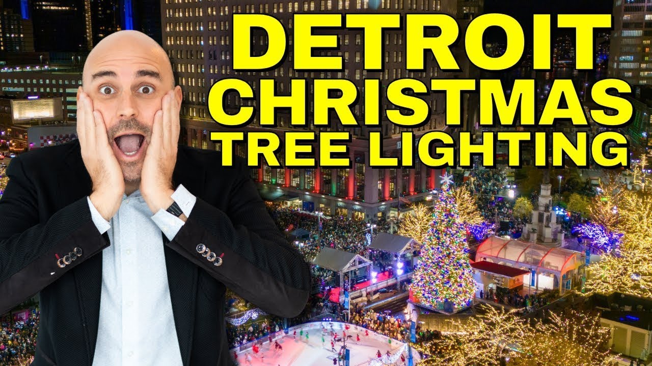 The Detroit Christmas Tree Lighting | Everything to Know Before You Go ...
