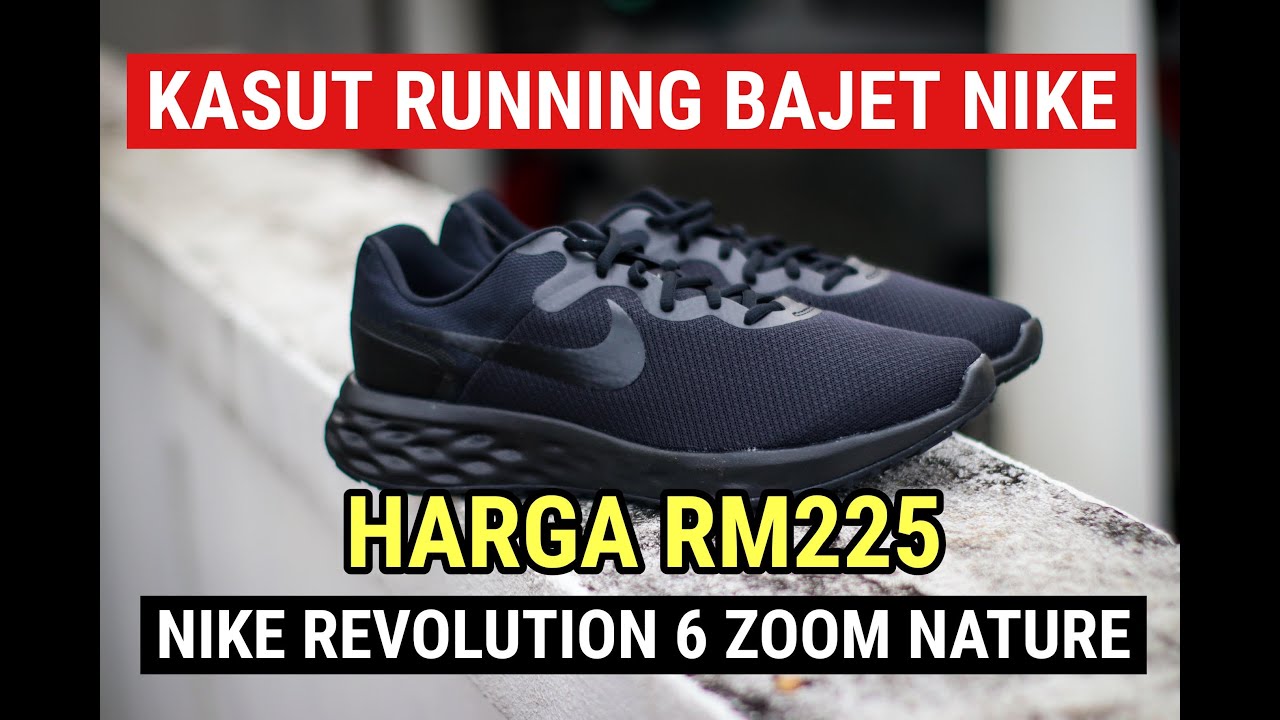 Kasut Running Bajet Nike Harga RM225 | Nike Revolution 6 Zoom Nature ...