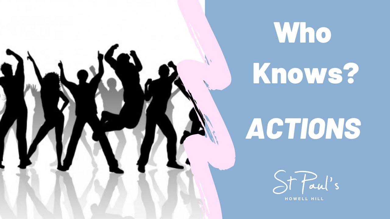 Who knows? ACTIONS - YouTube