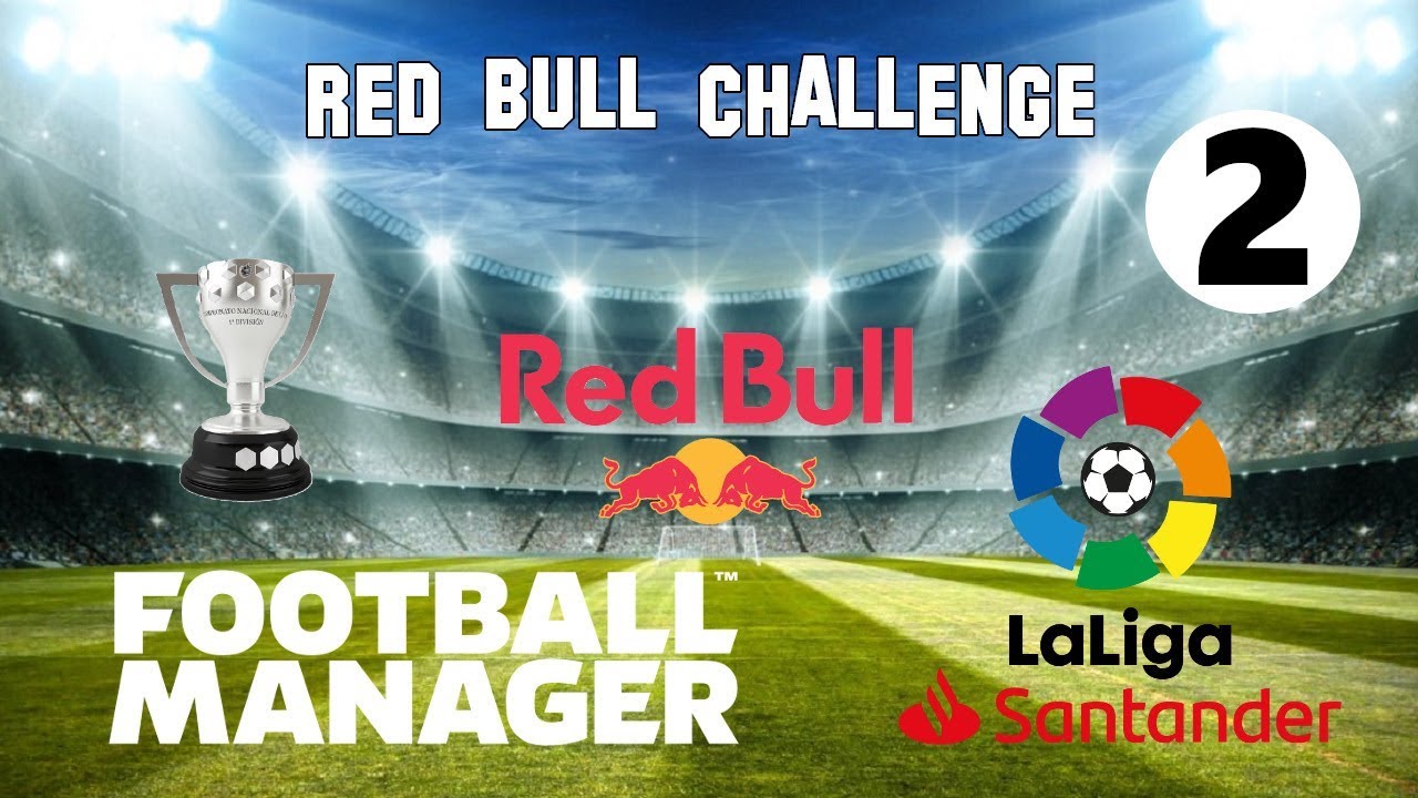 CLAMOROSO RECORD IN LIGA | RED BULL Challenge #2 | Football Manager ...