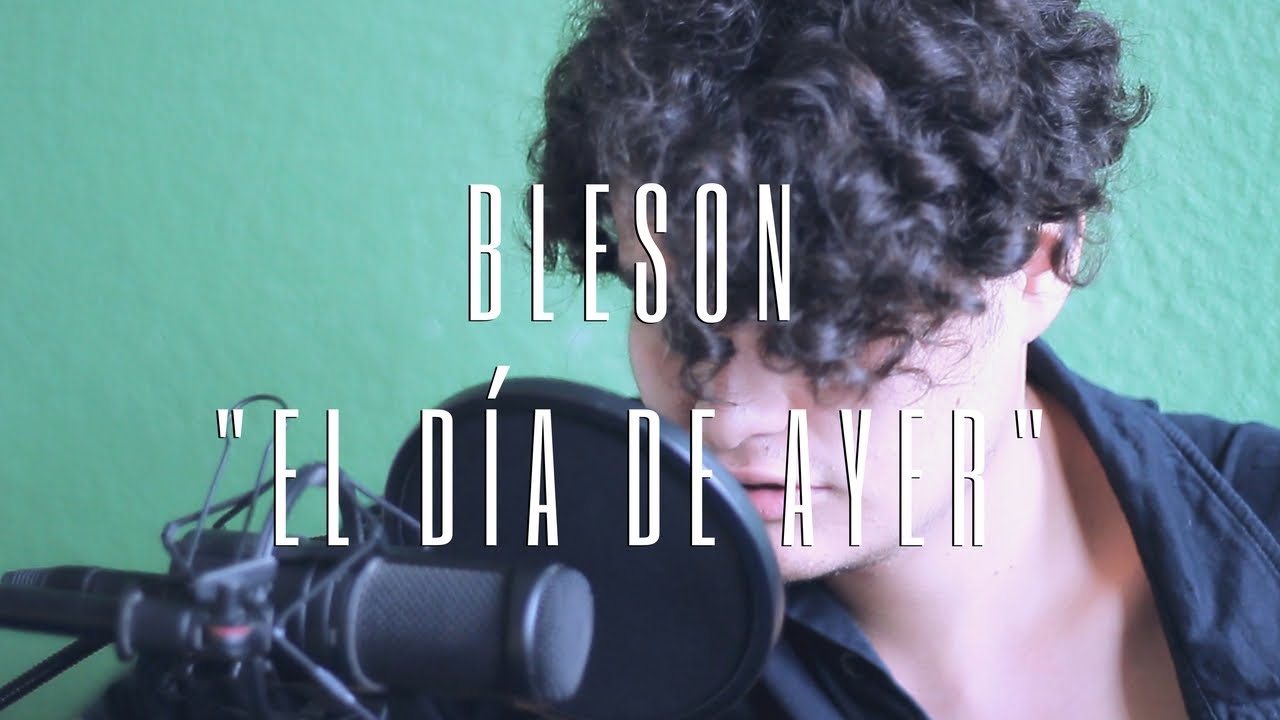 Bleson - El Día De Ayer (Live Session) - YouTube