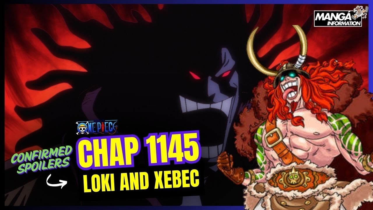 ONE PIECE 1145 CONFIRMED SPOILERS - INSANE!!! LOKI AND XEBEC - YouTube