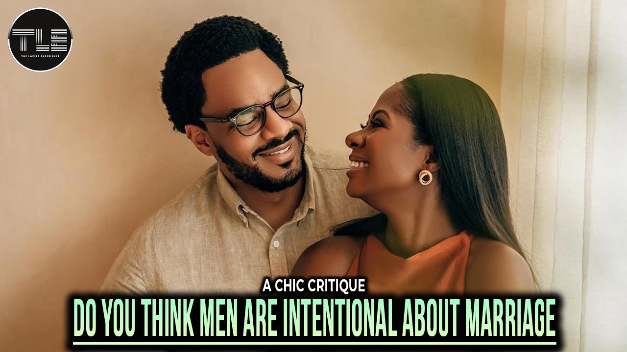 Do You Think Men Are Intentional About Marriage? - YouTube