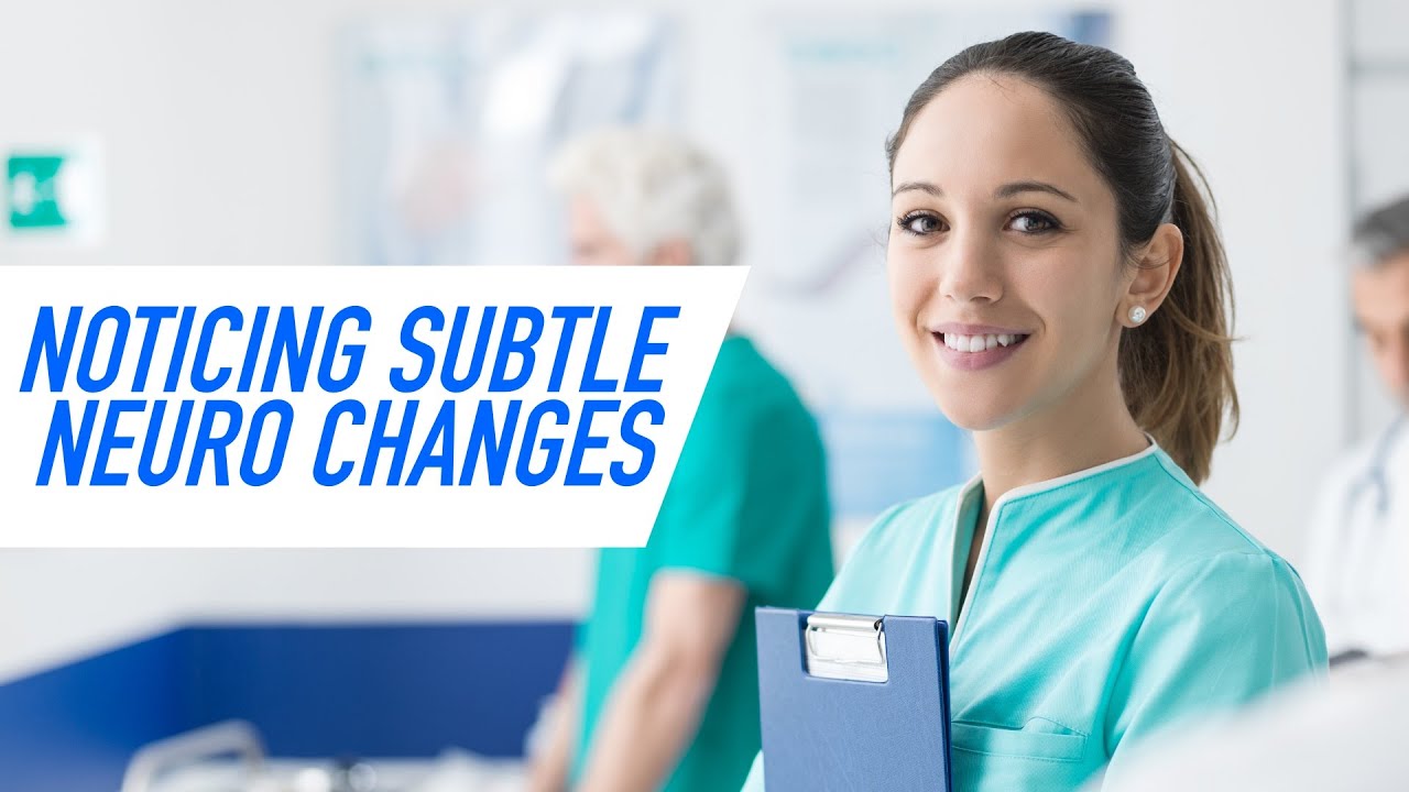 Noticing Subtle Neuro Changes - YouTube