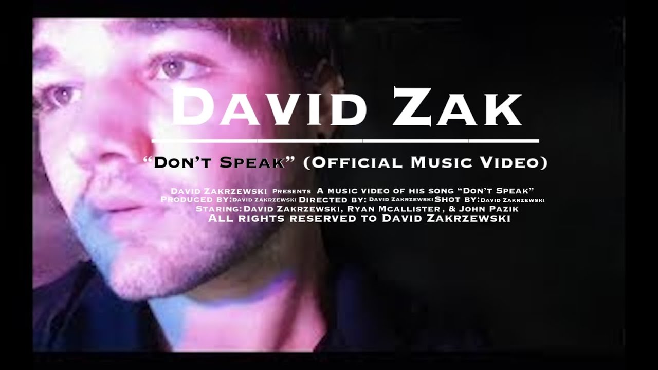 David Zak - Don't Speak (Official Music Video) - YouTube