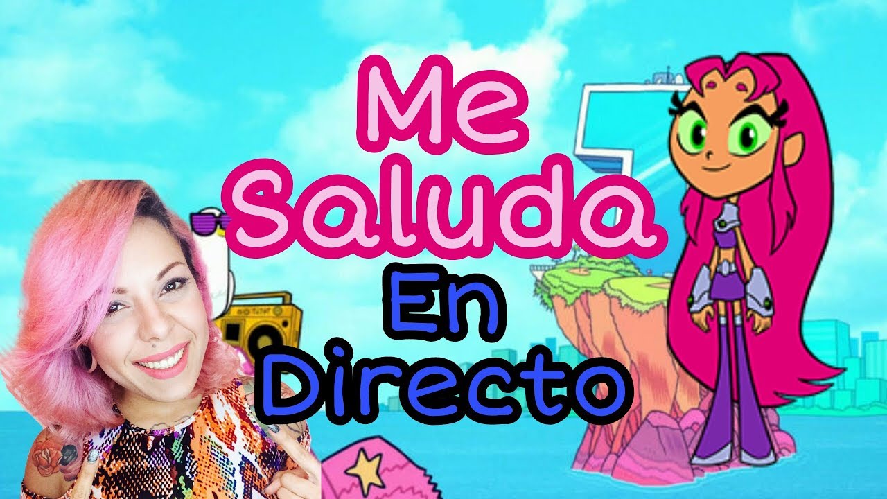 Leisha Medina, voz de starfire me saluda en directo - YouTube