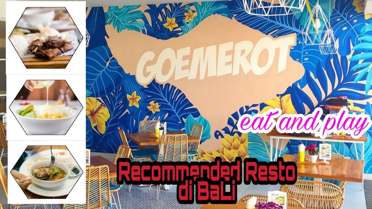 Restoran Goemerot | Restoran Keluarga di BaLi - YouTube