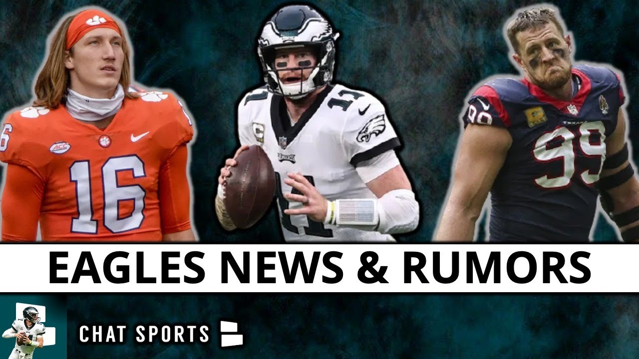 Eagles Rumors TODAY: Carson Wentz Trade Interest Cooling? Sign JJ Watt ...