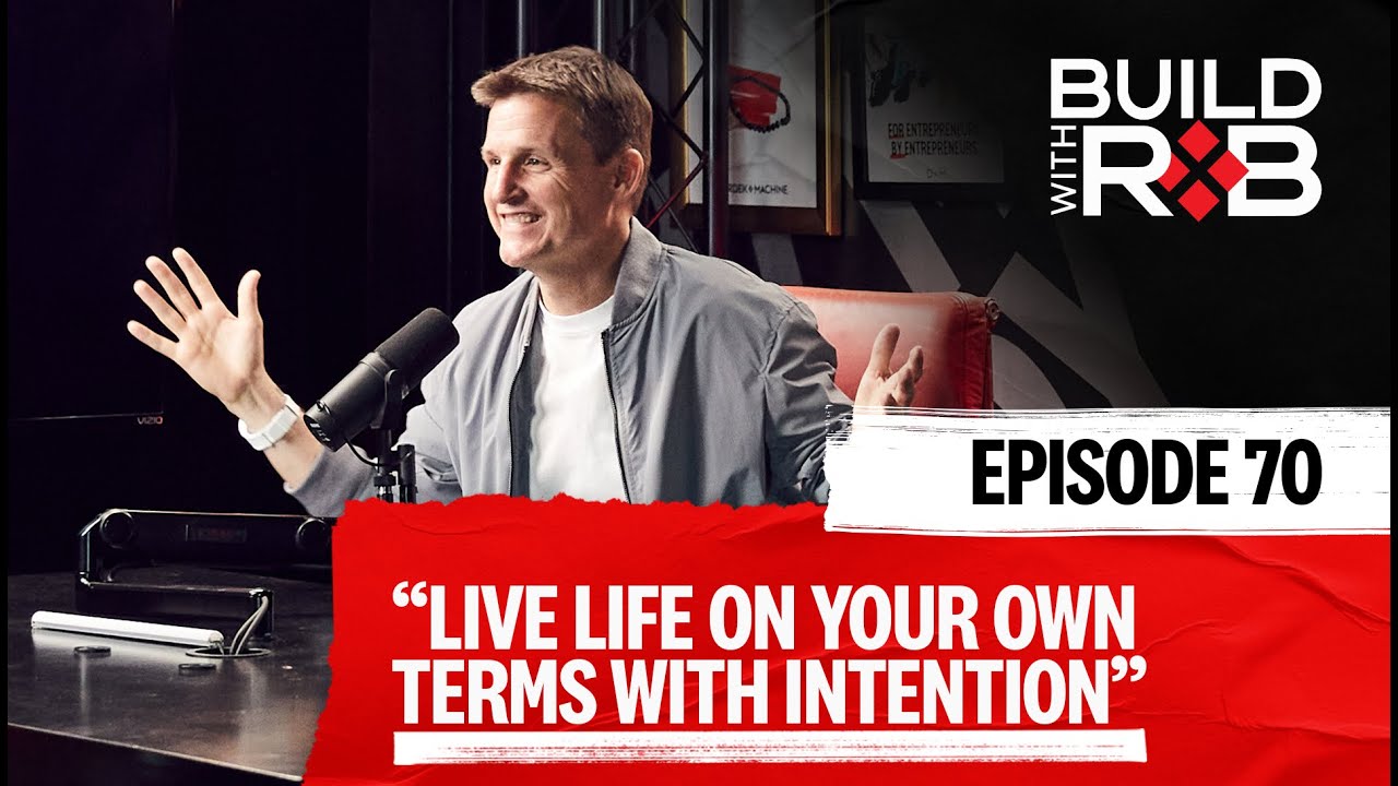 Live in the Present While Creating the Future | Build With Rob EP 70 ...
